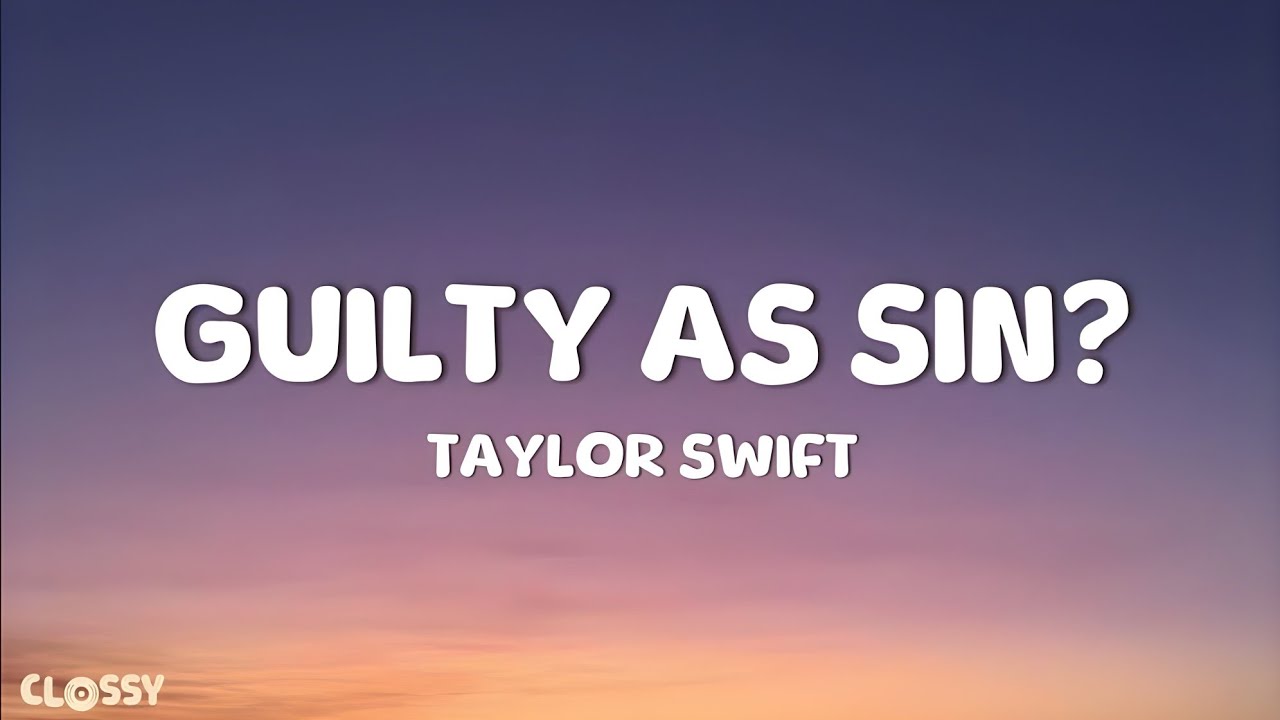 Taylor Swift - Guilty As Sin? (Video Lirik) - YouTube
