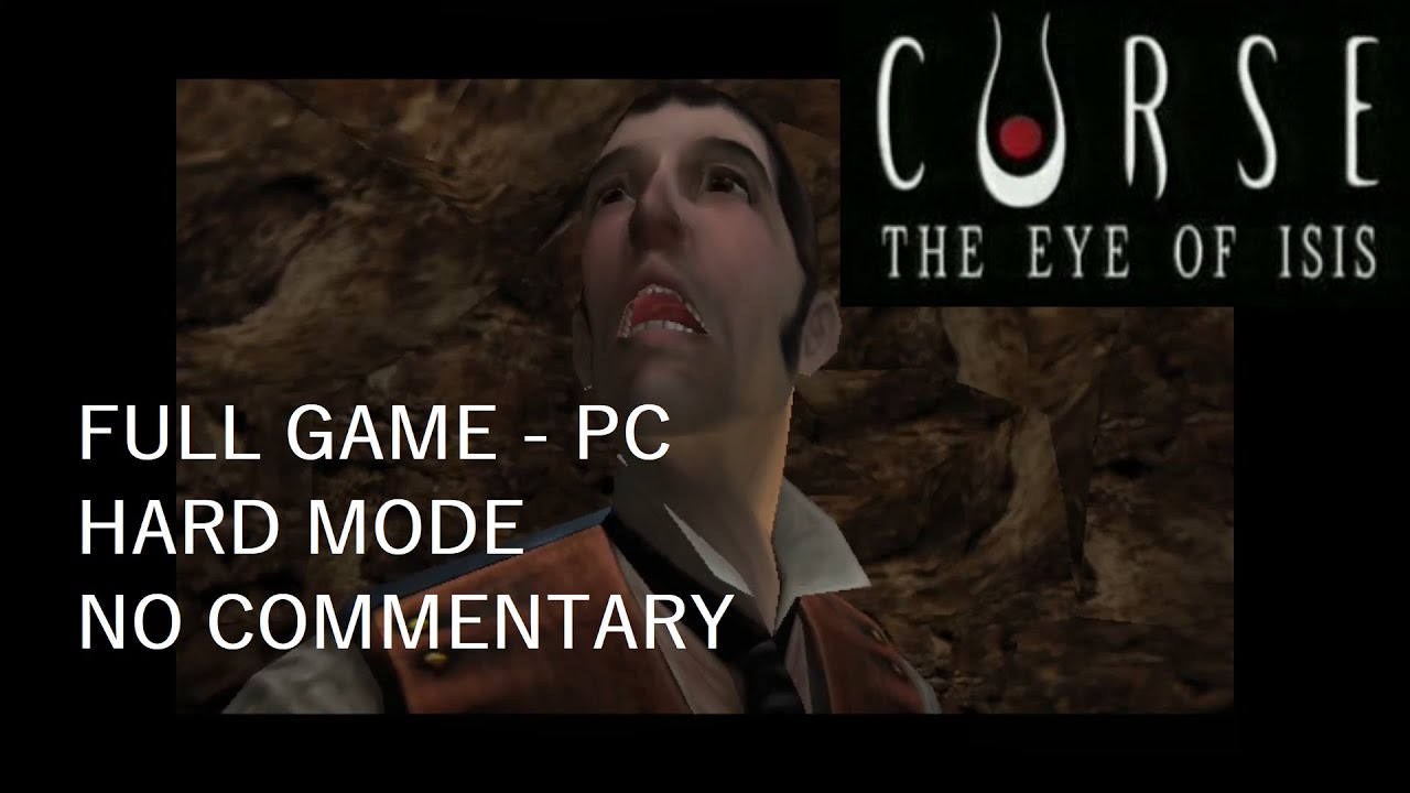 Curse: The Eye Of Isis - PC - Hard Mode - Full Game - No Commentary ...