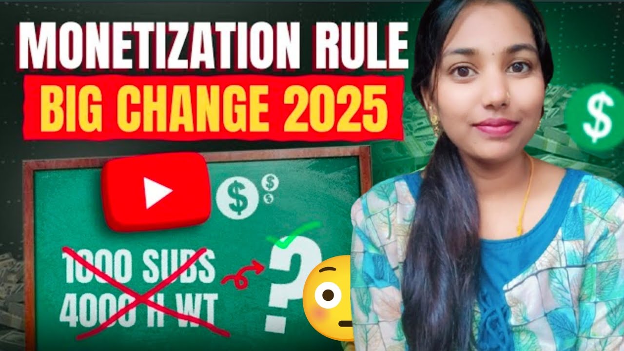 Youtube Monetization Rule Big Change 2025 | 1000 Subs & 4000 Watchtime ...