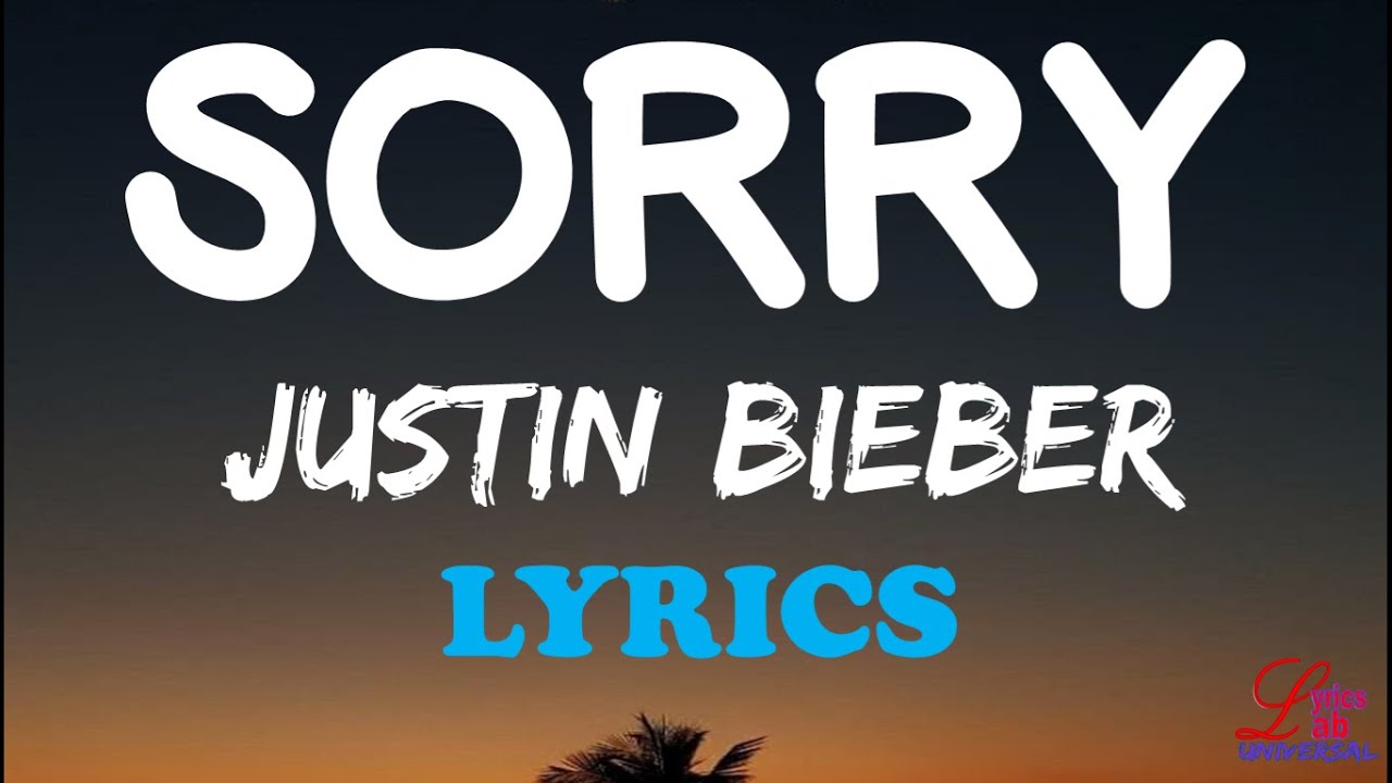 Justin Bieber - Sorry (Lyrics) - YouTube