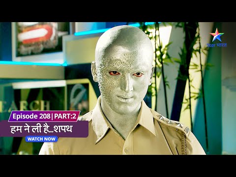 EP-208-2 |  Humne Li Hai...Shapath | Kya hai thande paani ka raaz? #starbharat