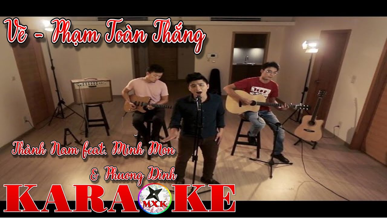 Vẽ (Phạm Toàn Thắng) - Thành Nam feat. Minh Mon & Phuong Dinh [Acoustic ...