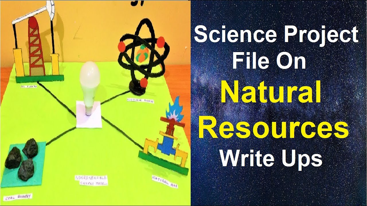 Science Project File On Natural Resources Writing Write Ups Science Project File On Natural Resources Writing Write Ups