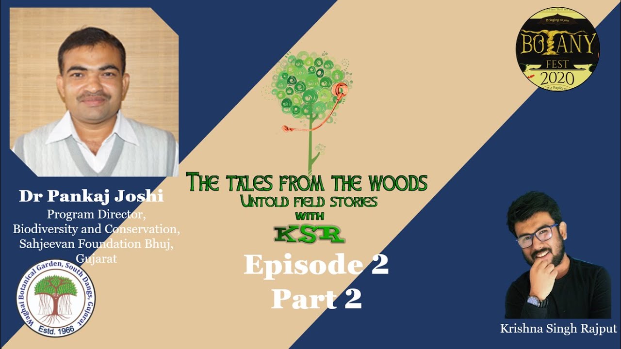 EPISODE 2 [PART 1] with Dr. PANKAJ JOSHI [ THE TALES FROM THE WOODS ...