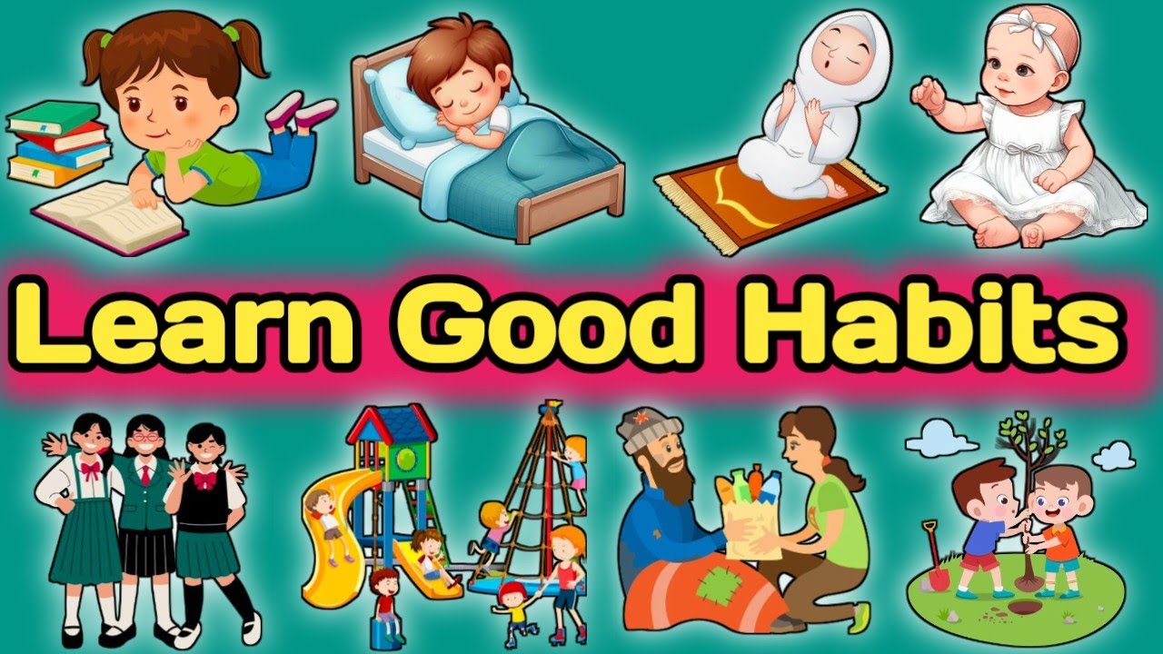 Learn good habits | English learning video for kids | Kids vocabulary ...