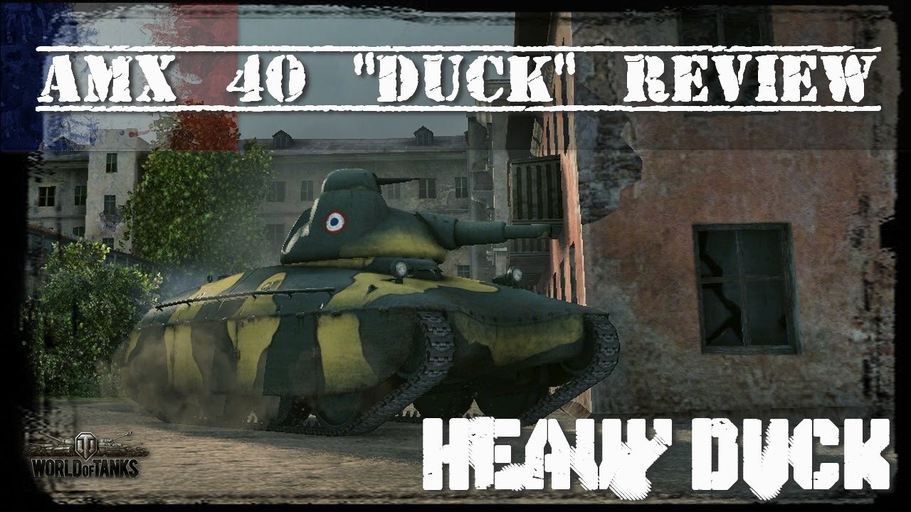 WoT: AMX 40 - Duck Tank Review! - YouTube