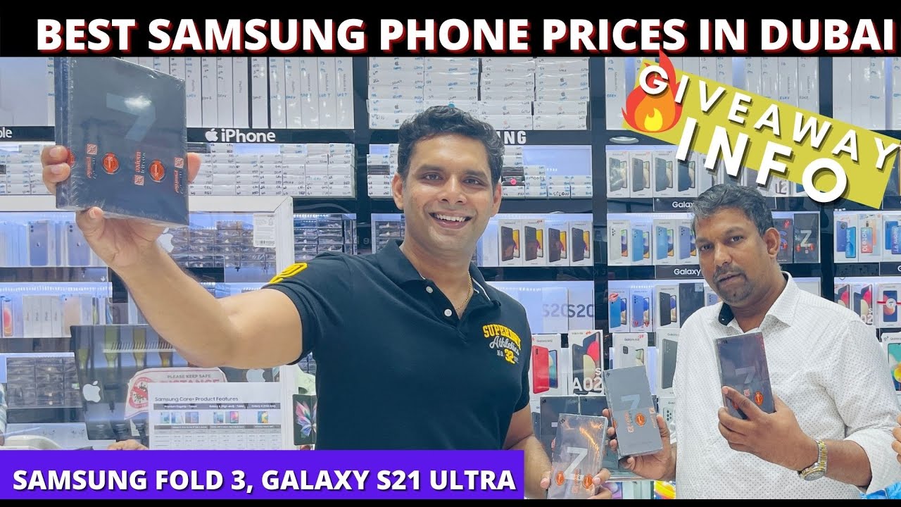 BEST Samsung Phone Prices in DUBAI |🔥 Samsung FOLD 3 , Samsung FLIP 3 ...