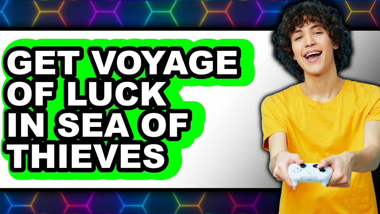 How to Get Voyage of Luck in Sea of Thieves - Full Guide - YouTube