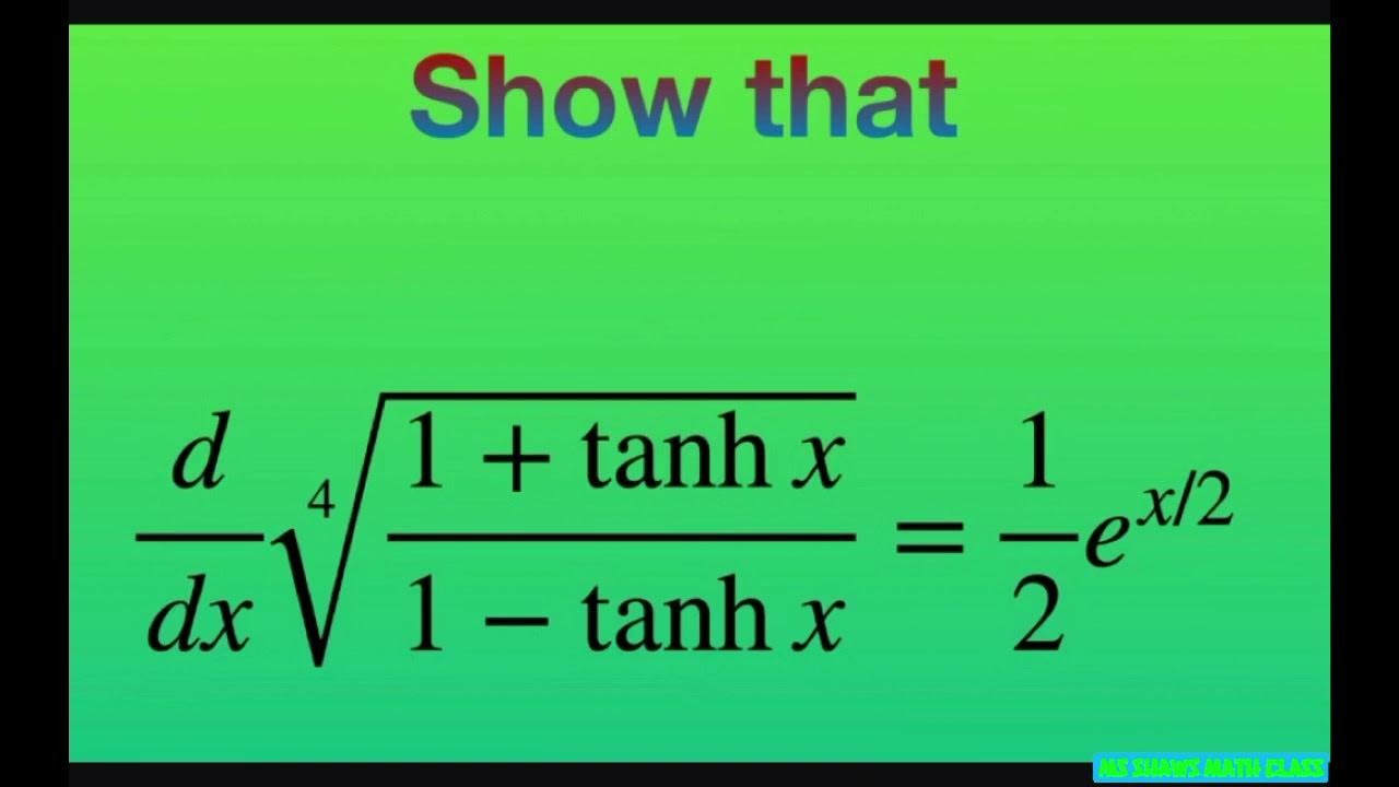 show-the-derivative-of-fourth-root-of-1-tanh-1-tanh-1-2-e-x-2