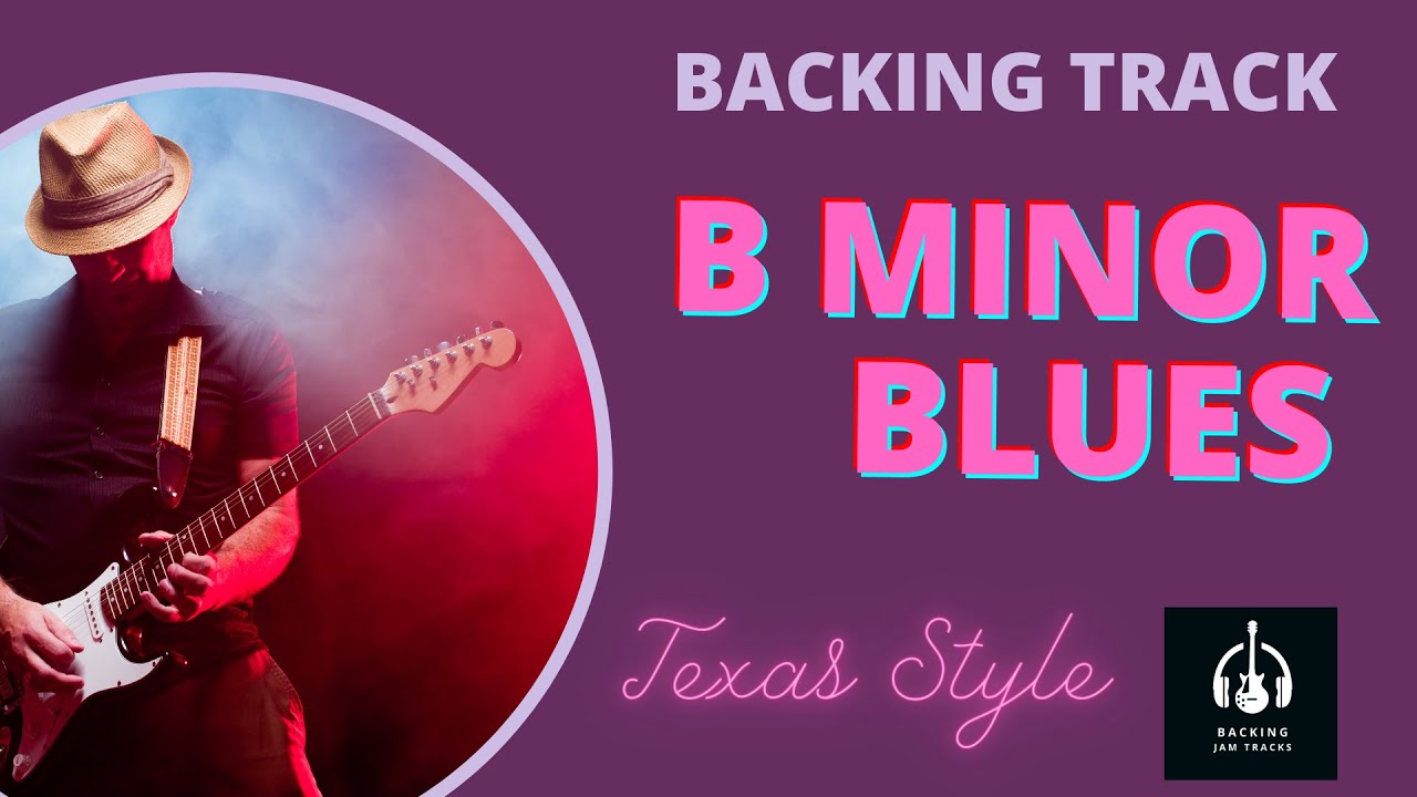 B Minor Blues Backing Track - Best Backing Jam Tracks - 12 Bar Blues in ...