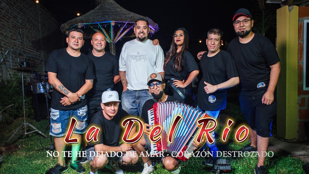 LA DEL RIO BAND | NO TE HE DEJADO DE AMAR - CORAZÓN DESTROZADO 🍻 - YouTube