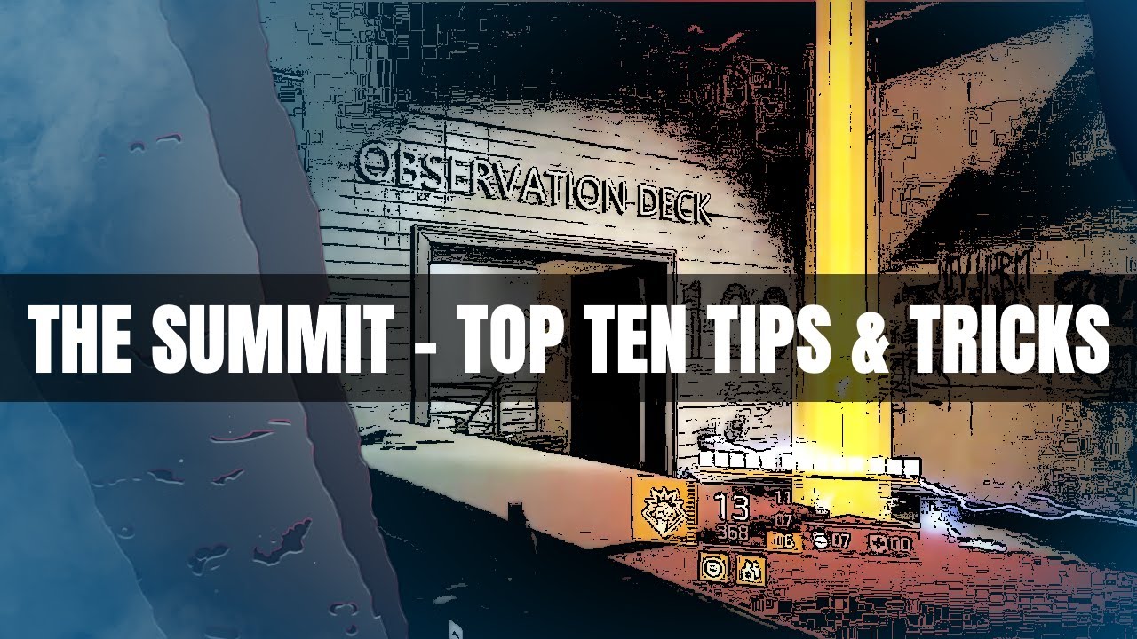 The Division 2 Summit - Top Ten Tips and Tricks to Make The Summit ...