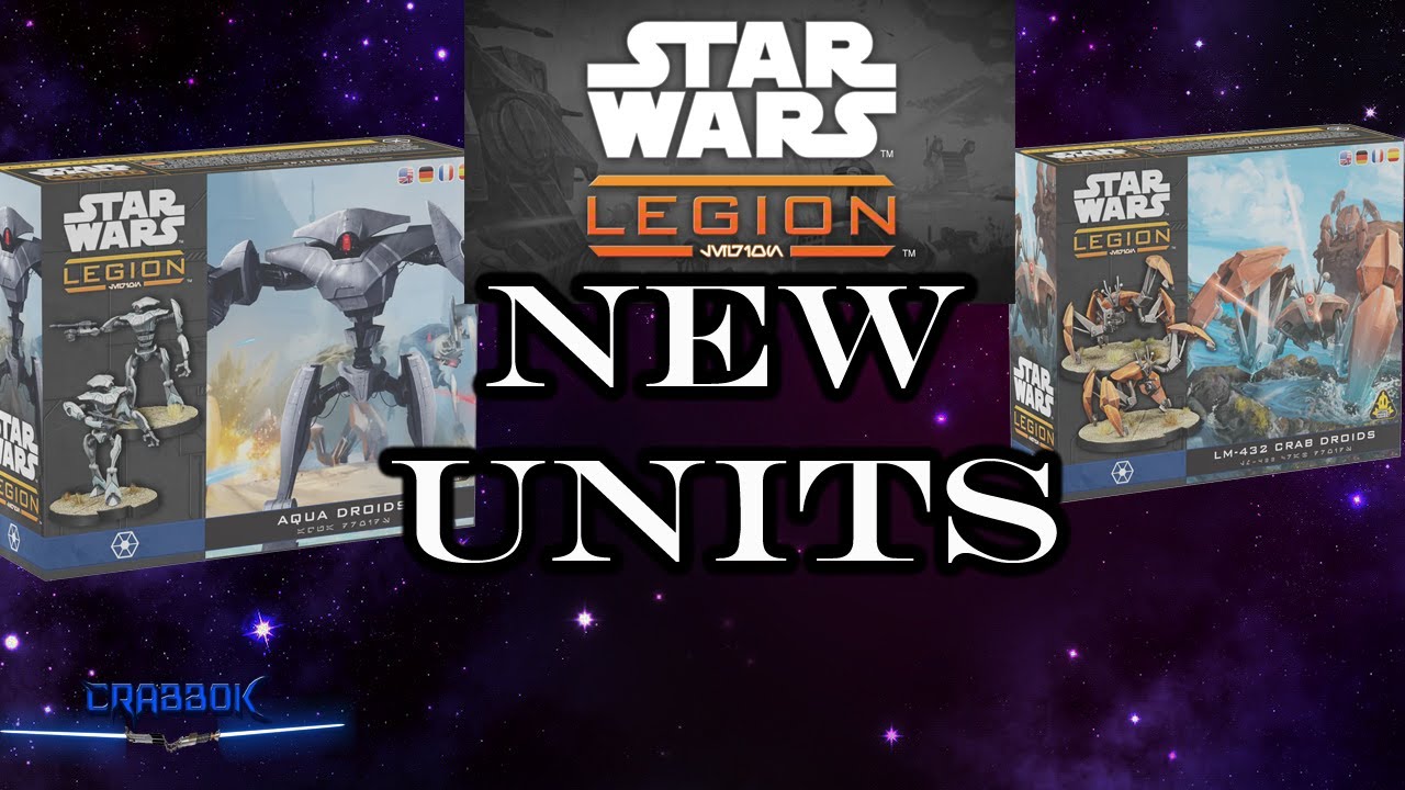 New Units for Star Wars Legion! Crab Droids and Aqua Droids and New ...