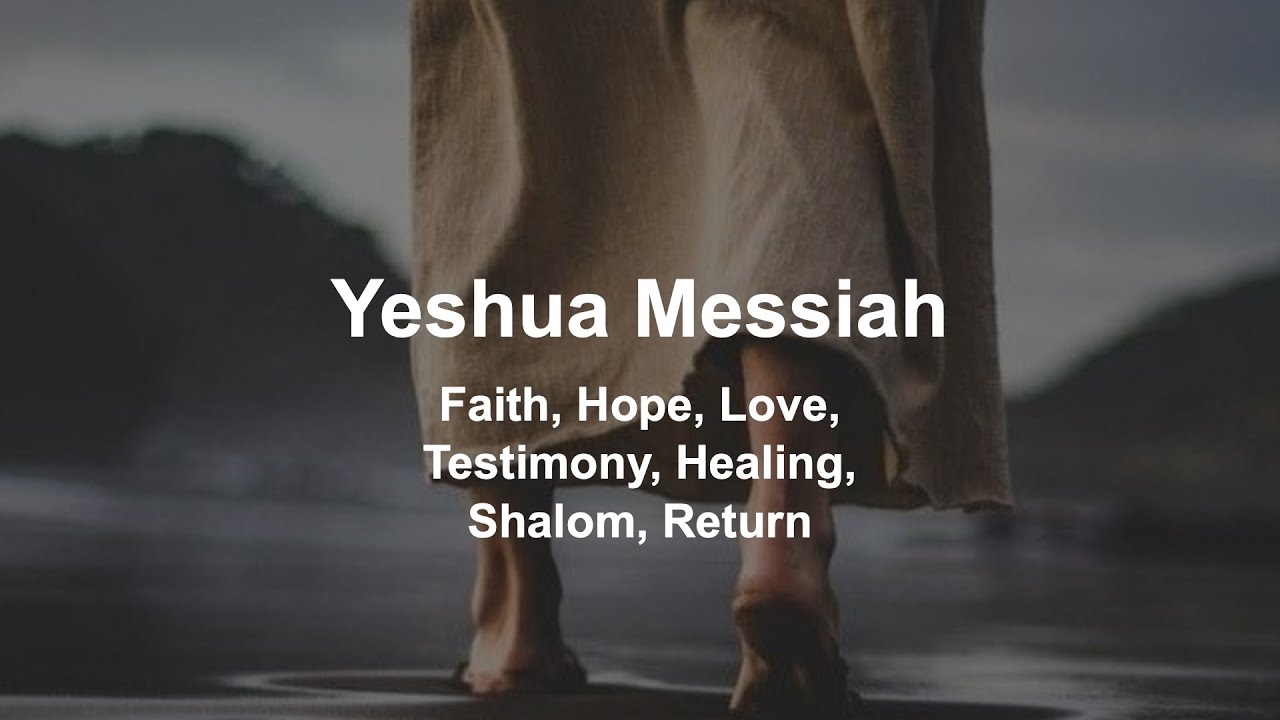 Yeshua Messiah and Hope - YouTube