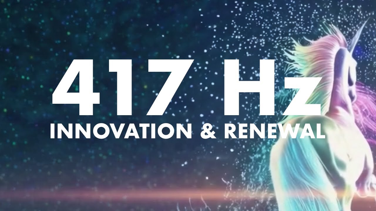417 Hz – The Frequency of Change & Renewal - YouTube