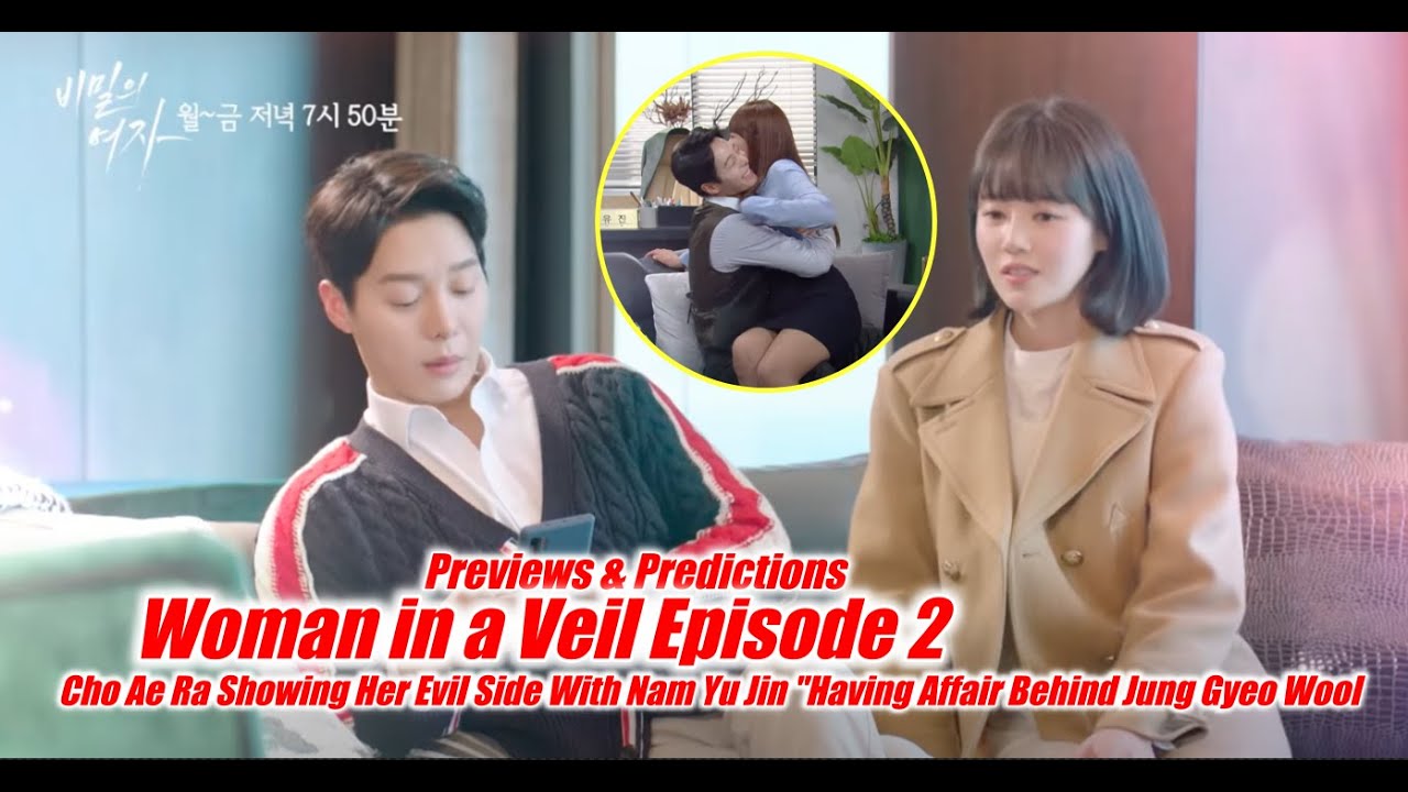 Woman in a Veil Episode 2 Preview Eng Sub Cho Ae Ra & Nam Yu Jin Having ...