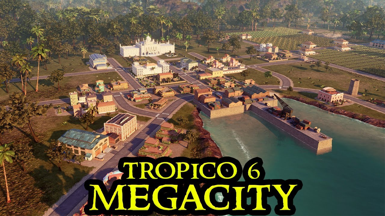 EXPANSION - Tropico 6 MEGACITY #03 - Fresh Start City Builder ALL DLCs ...