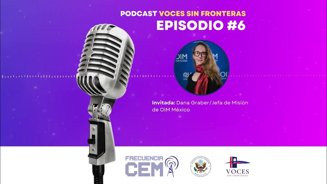 Voces sin fronteras Temporada 1 Episodio 6 - Dana Graber - YouTube