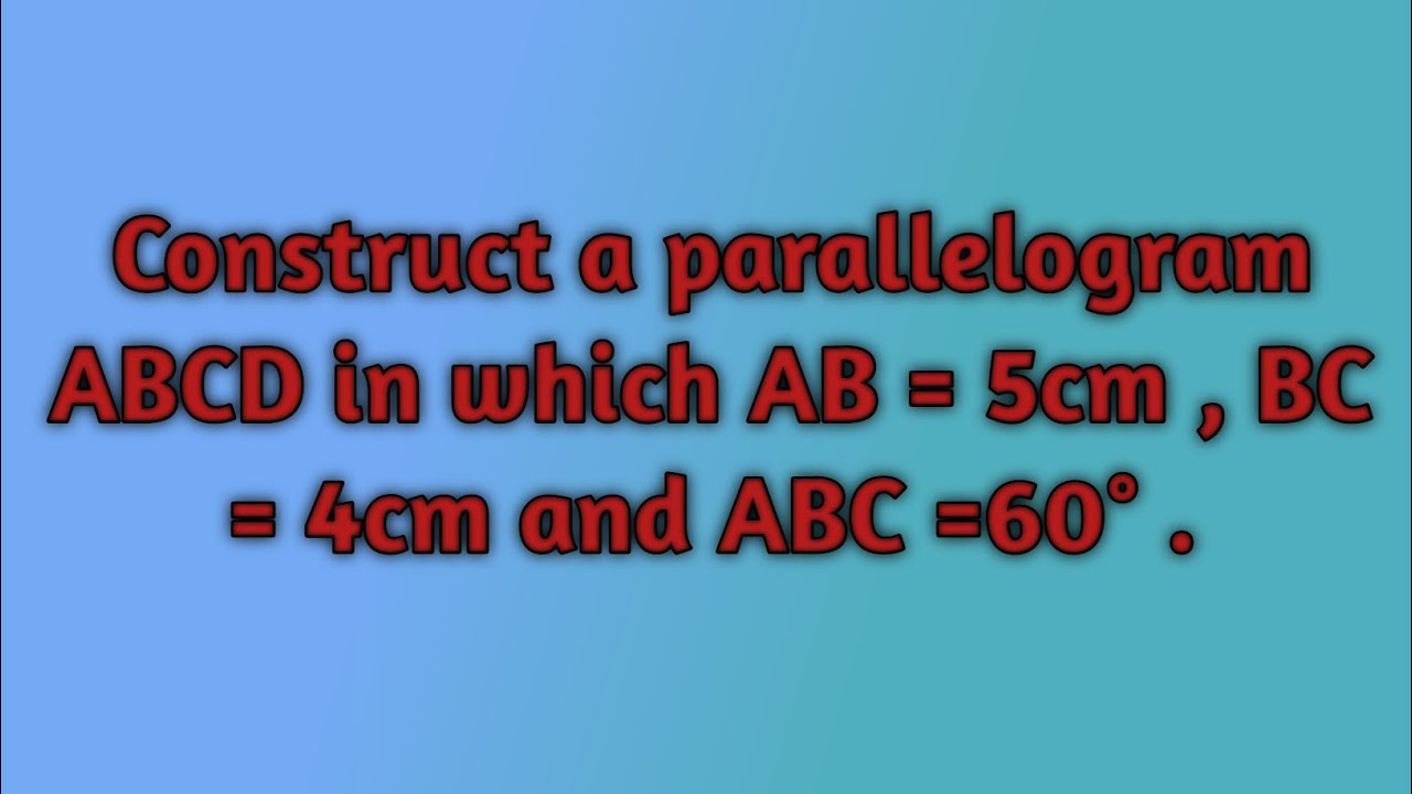 How To Draw Parallelogram Using Compass || Draw parallelogram Having ...