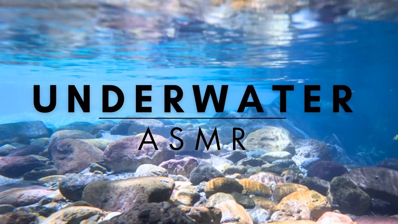 Immersive ASMR - Underwater Trickles and Bubbling to Soothe Your Mind ...