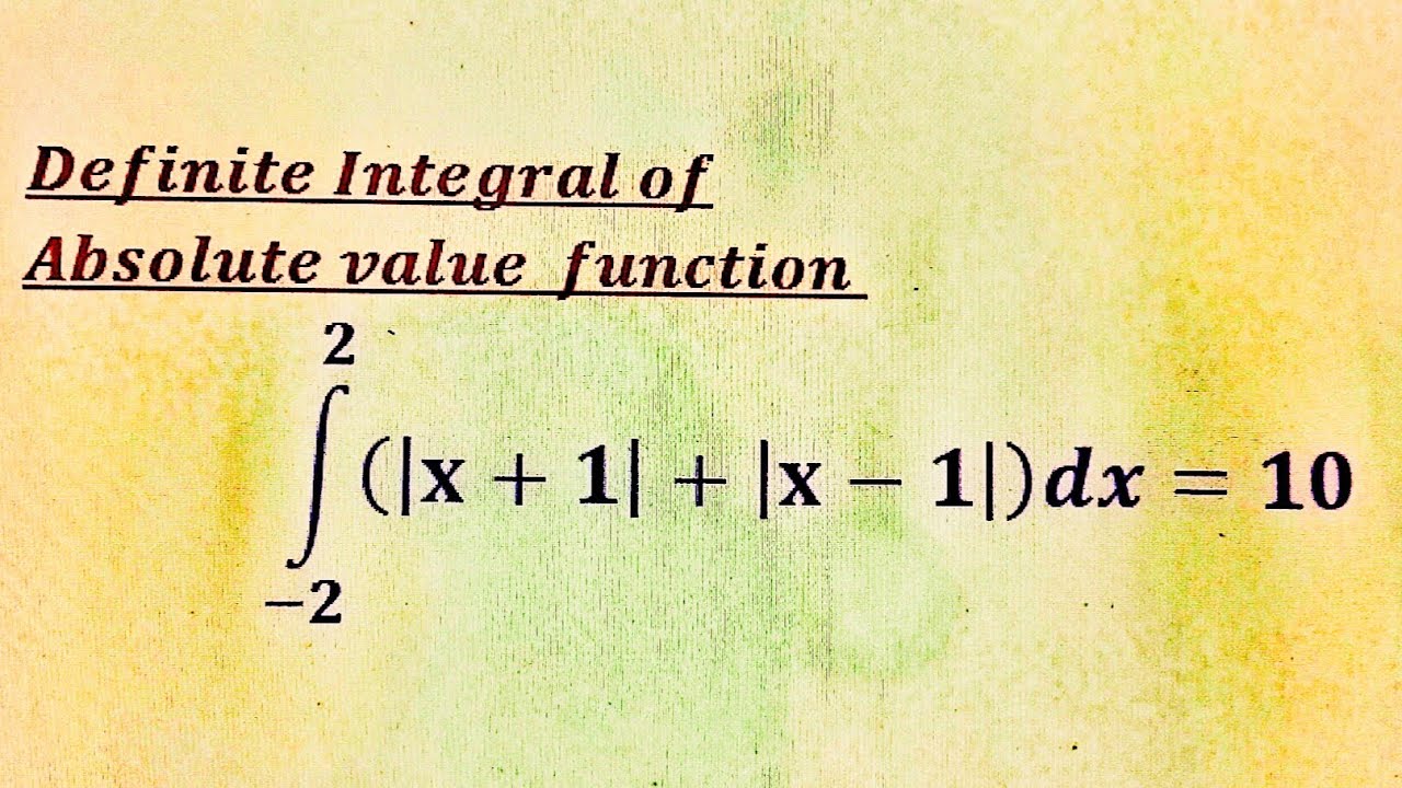 Definite Integral Of Absolute Value Function Part 36 Youtube
