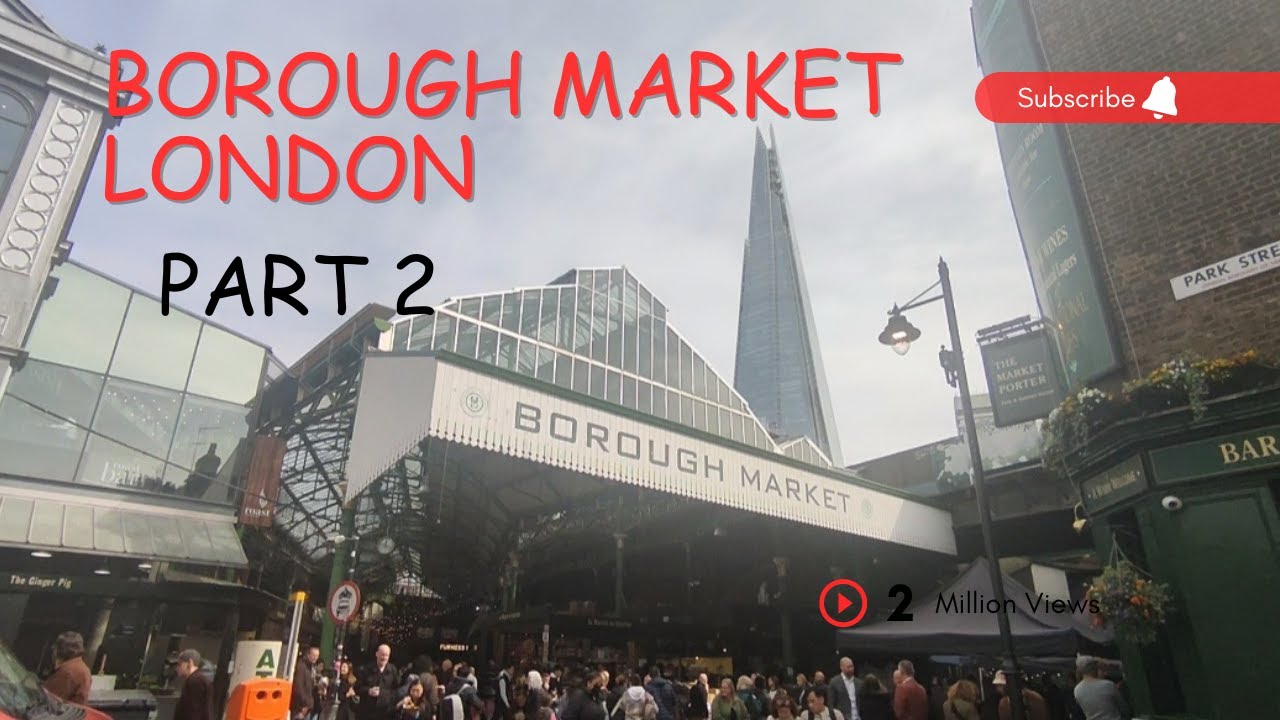 Visit Borough Market in London | Part 2 #theshard#londonbridge - YouTube