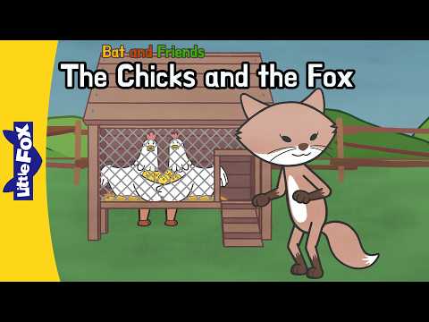 The Chicks and the Fox | A Fun Farm Story for Kids | Bat and Friends | Little Fox