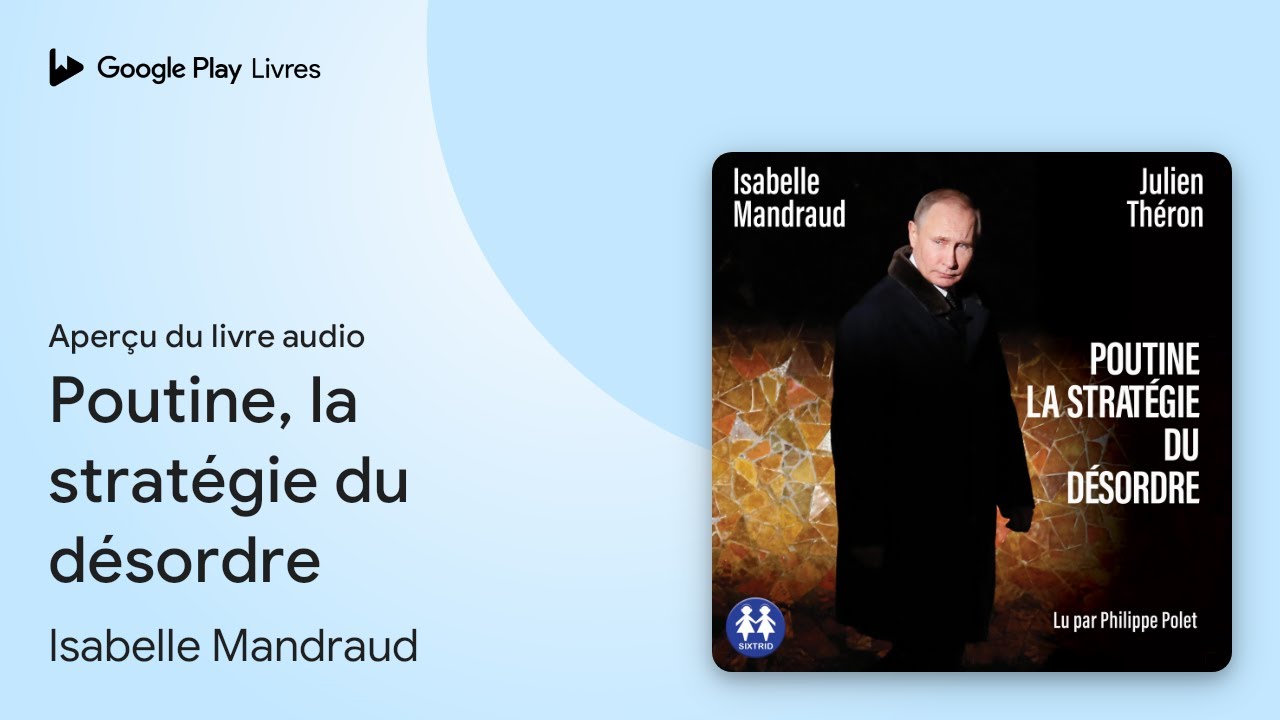 Poutine, la stratégie du désordre de Isabelle Mandraud · Extrait du ...
