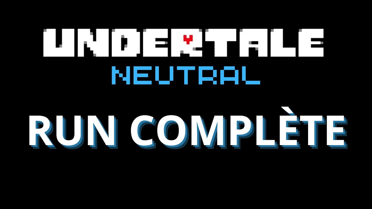 "Undertale Neutral" Full Run (French) - YouTube