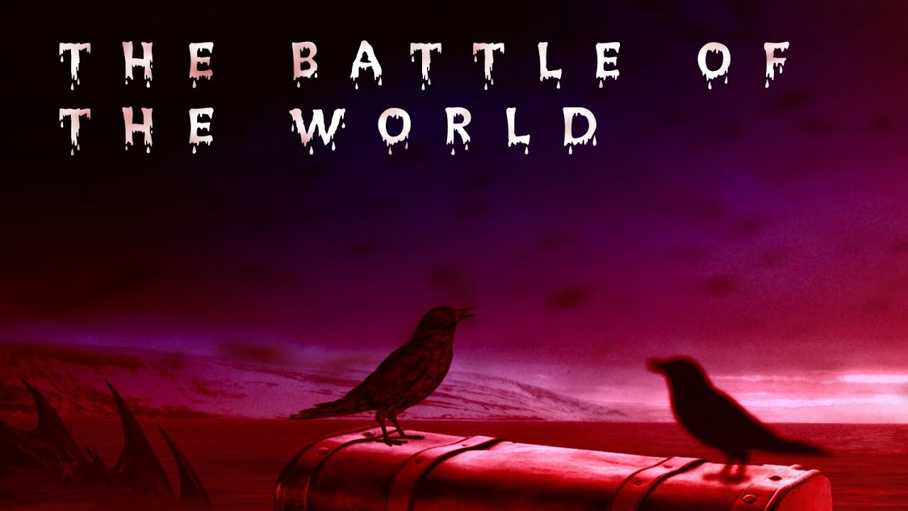 The Battle Of The World - YouTube