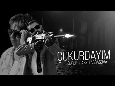 QURD ft. Arzu Abbasova - Çukurdayım