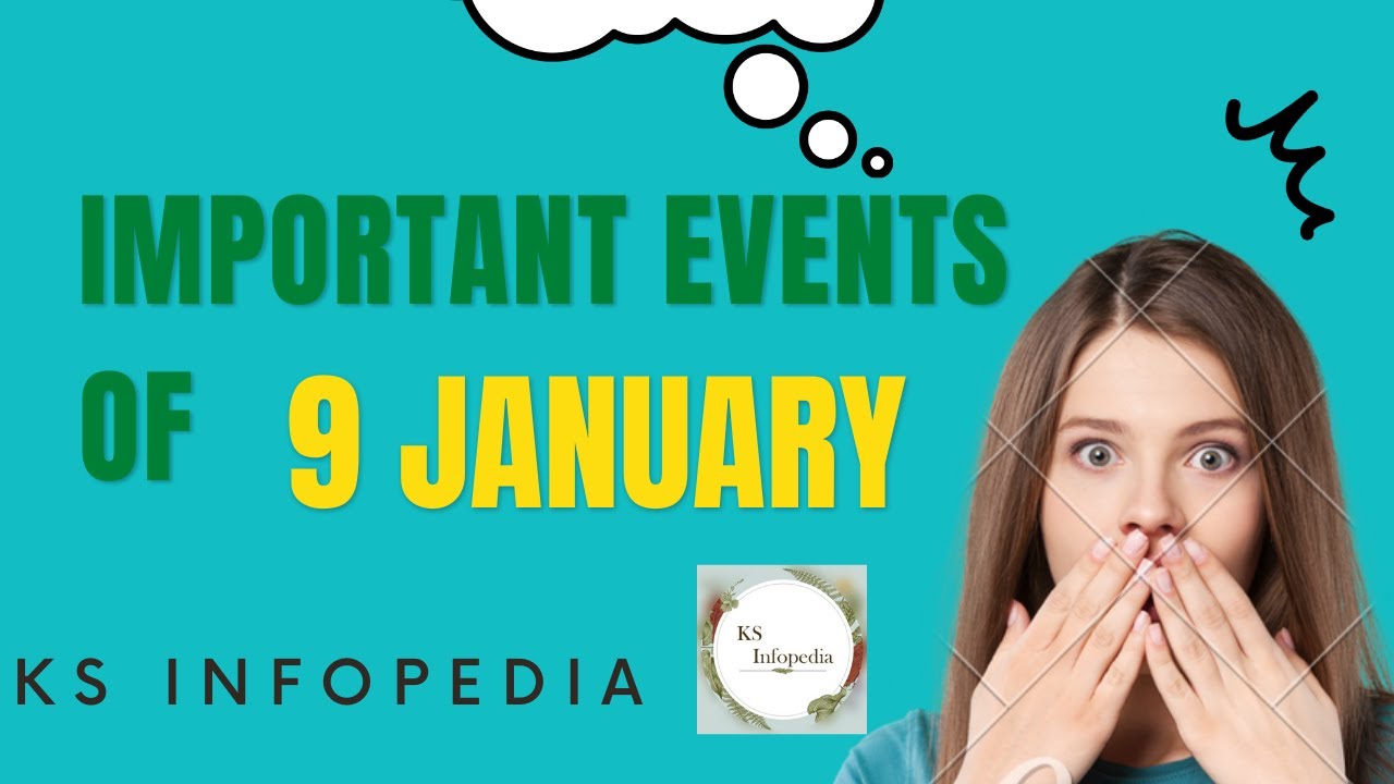 What happened on 9 JANUARY in History || History Glimpses || KS ...