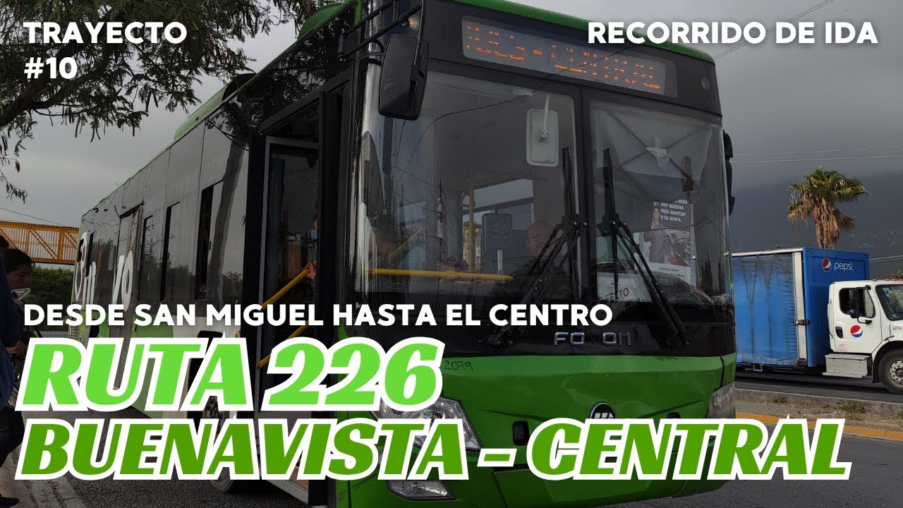 TRAYECTO || Ruta 226 Buenavista - Central || Recorrido de Ida - YouTube