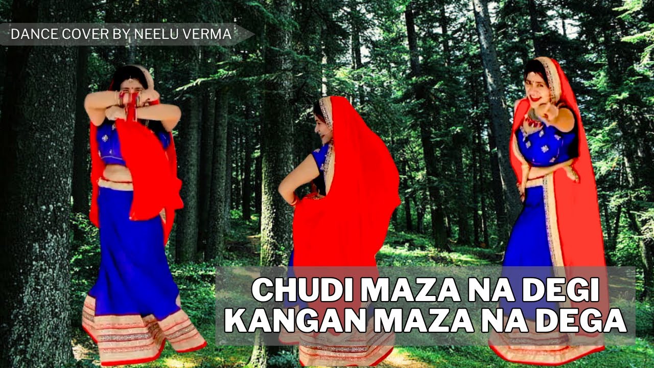 Chudi Maza Na Degi - Salman Khan, Chandni || Dance Cover by Neelu ...