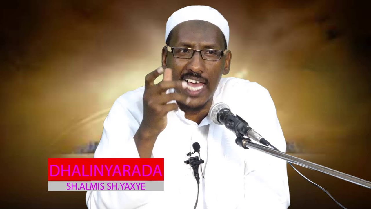 DHALIN-YARADA Sh. Almis Sh. Yaxye - YouTube