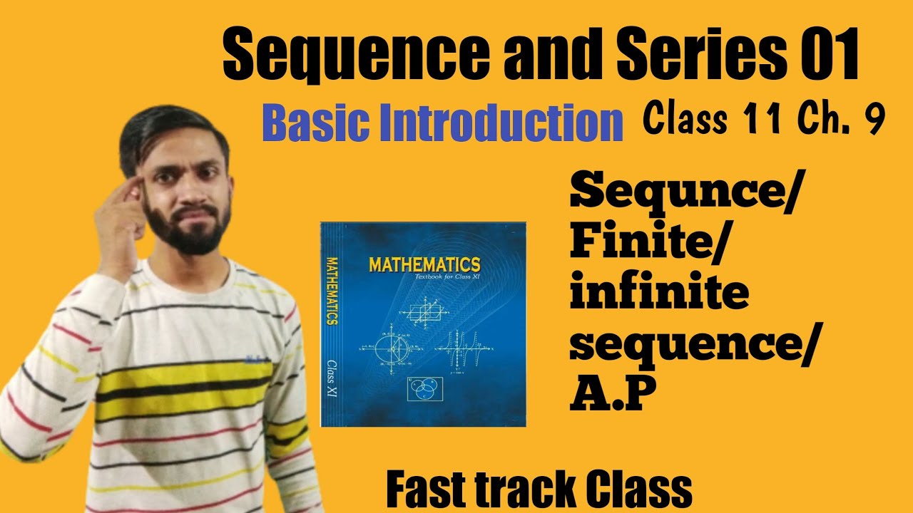 Sequence and Series Class 11 Basic Introduction || Chapter 9 Class 11 ...