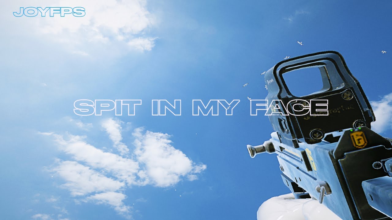 SPIT IN MY FACE (R6 Montage) - YouTube
