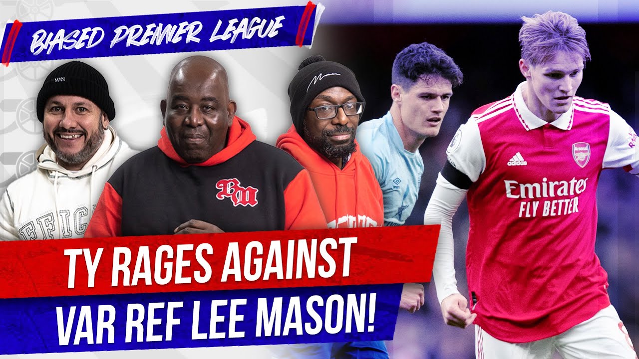 Ty Rages Against VAR Ref Lee Mason! | Biased Premier League Show - YouTube