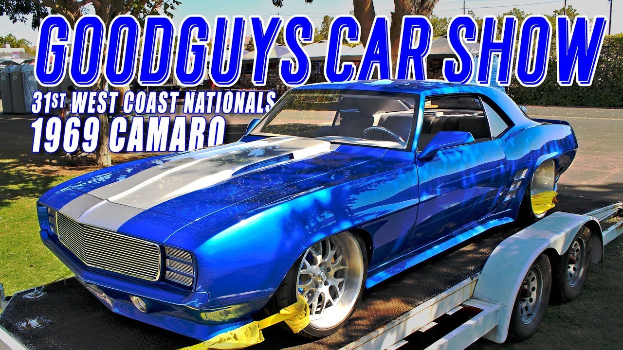 CUSTOM 69 CAMAROS + MORE ! Goodguys 31st West Coast Nationals ...