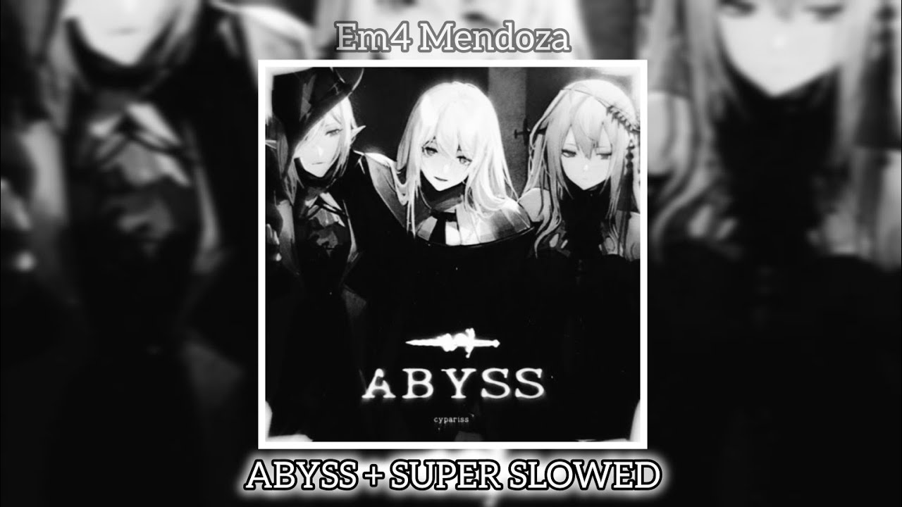CYPARRIS - ABYSS + SUPER SLOWED - YouTube