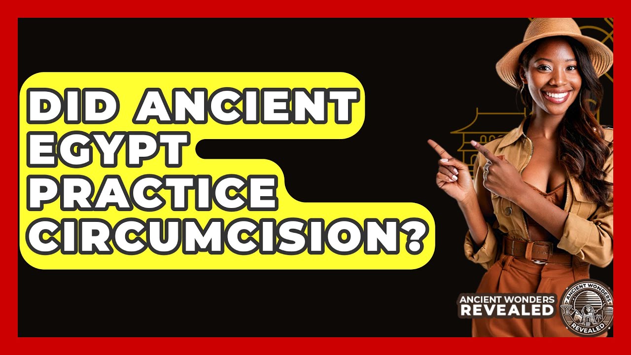 Did Ancient Egypt Practice Circumcision? - Ancient Wonders Revealed ...