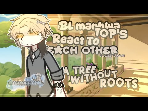 BL manhwa Top's react to Each other|•A TREE WITHOUT ROOTS•|PART 10/15 ...