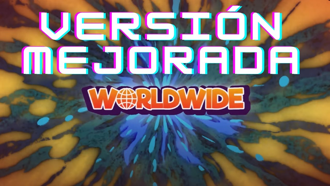 YoSoyPlex, Adri, Borja, Jopa - Worldwide (Versión Mejorada) #yosoyplex ...