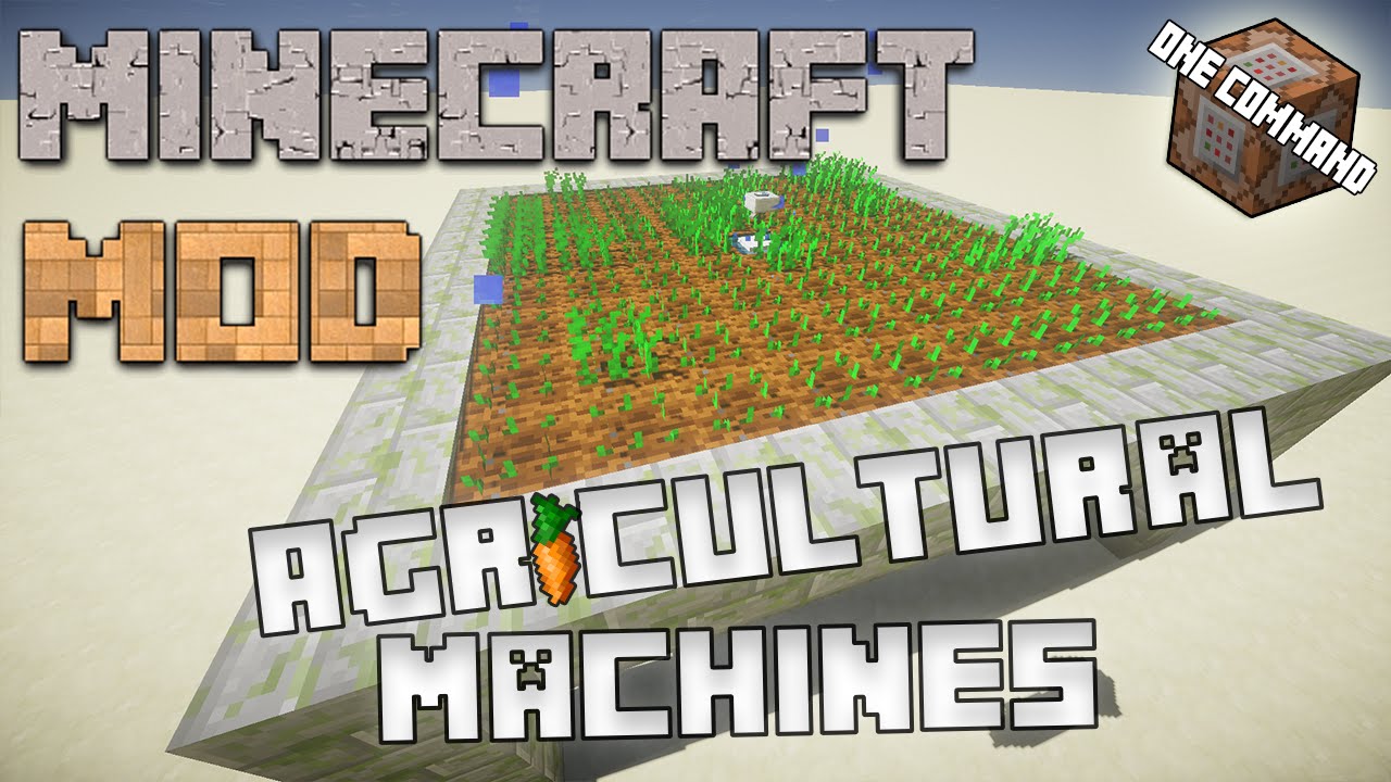 Minecraft Mods 1.8.7 : AGRICOLTURAL MACHINES - ONE COMMAND - Vanilla ...