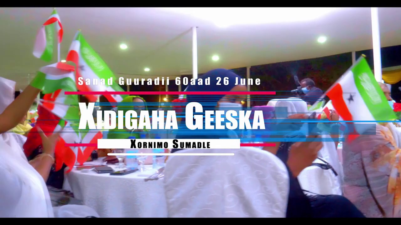 XIDIGAHA GEESKA HEES XORNIMO 26 JUUN somaliland - YouTube