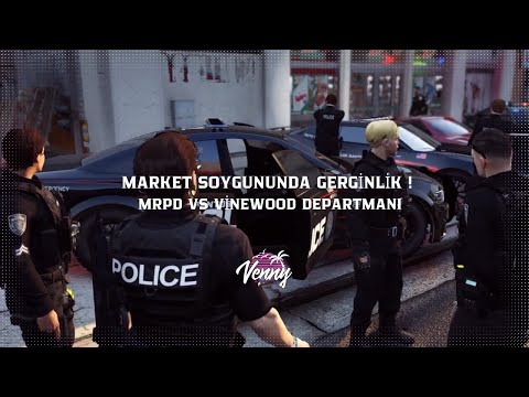 MARKET SOYGUNUNDA GERGİNLİK ! , MRPD VS VİNEWOOD DEPARTMANI | VennyV