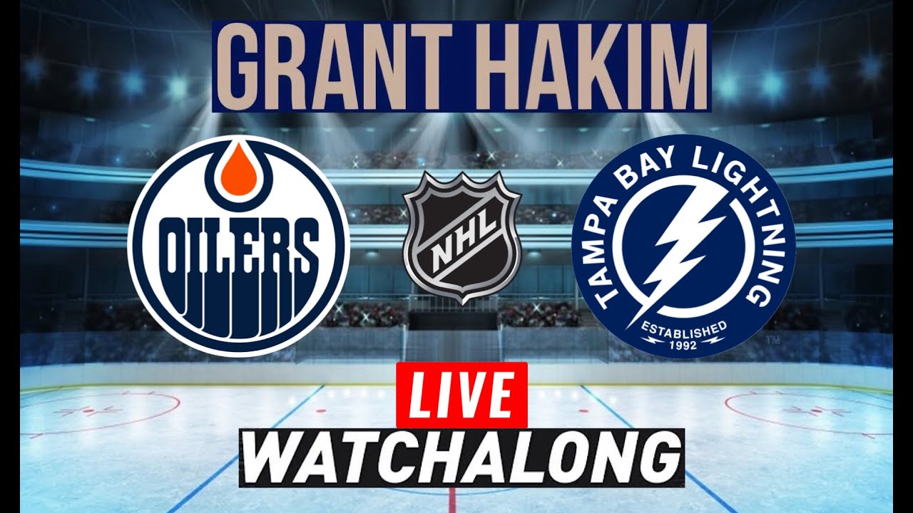 NHL: Edmonton Oilers vs Tampa Bay Lightning LIVE WATCHALONG - YouTube