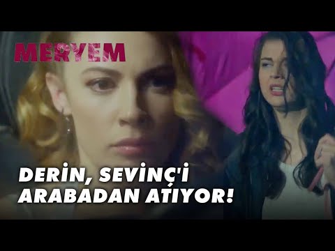 Derin, Sevinç'i Arabadan Atıyor! - Meryem Özel Klip