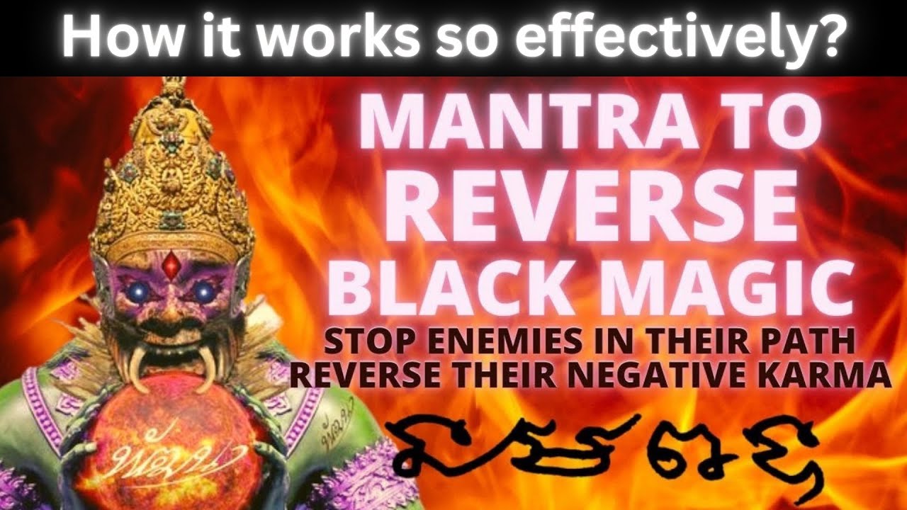 Reverse Black Magic Mantra - How this work so effectively? # ...