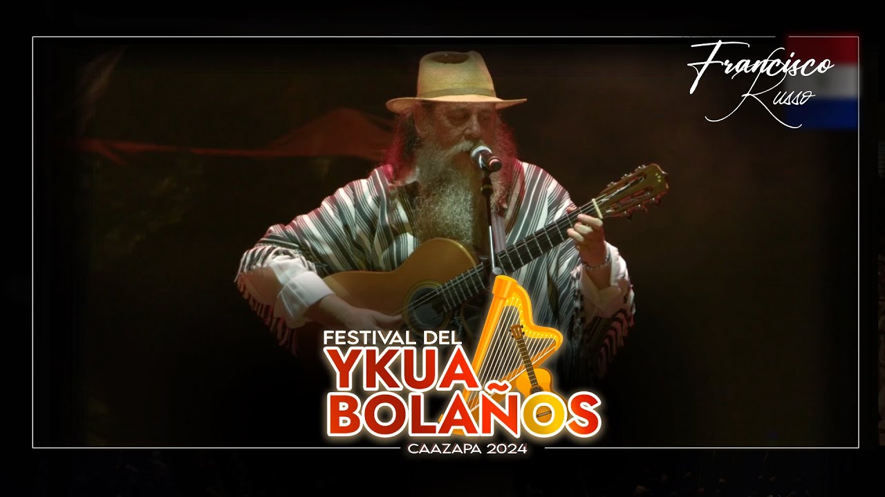 Francisco Russo - Festival Ykua Bolaños 2024 [OFICIAL] - YouTube
